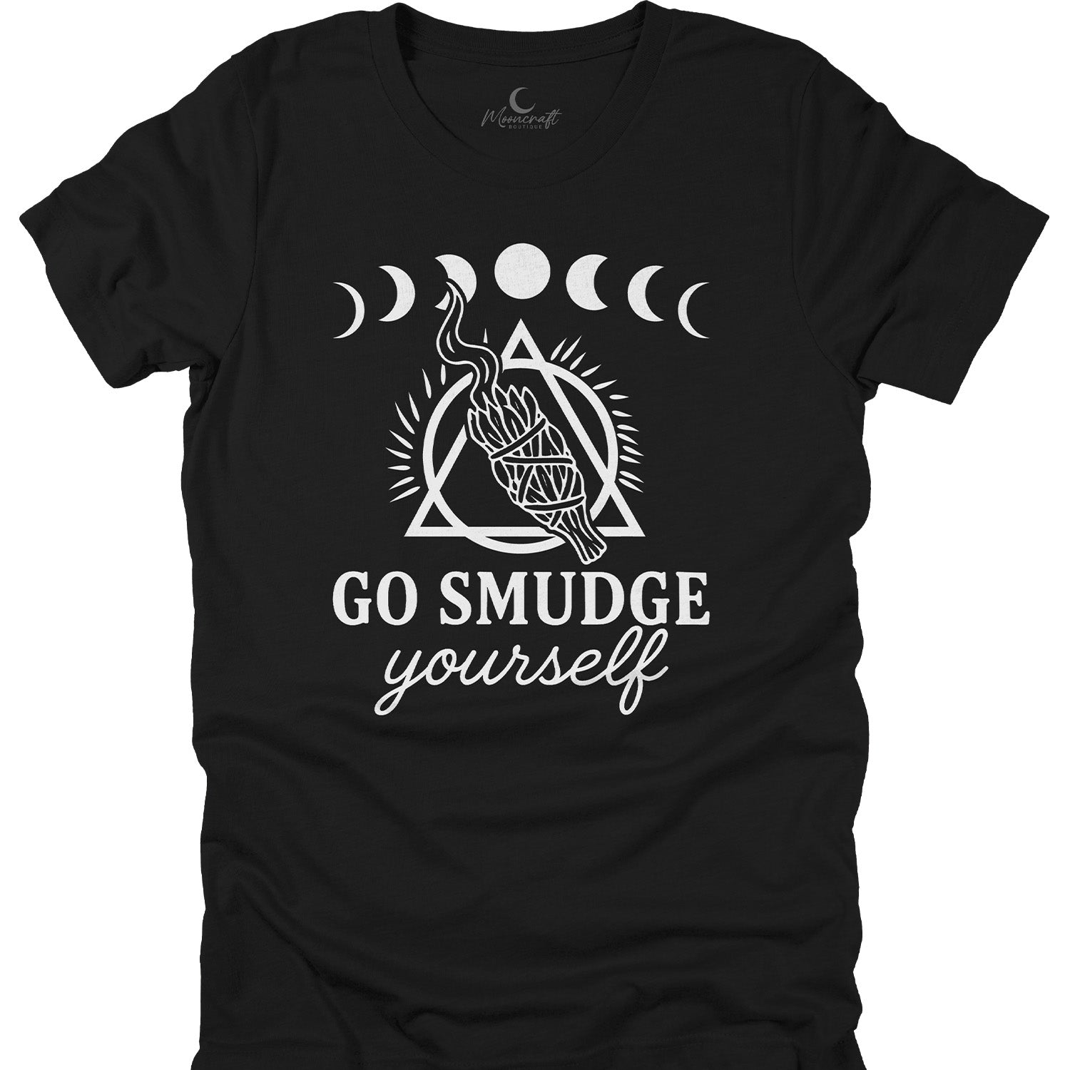 Go Smudge Yourself T-Shirt – Mooncraft Boutique
